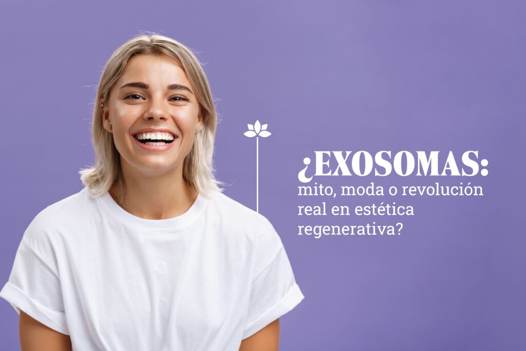 ¿EXOSOMAS: mito, moda o revolución en estética regenerativa?